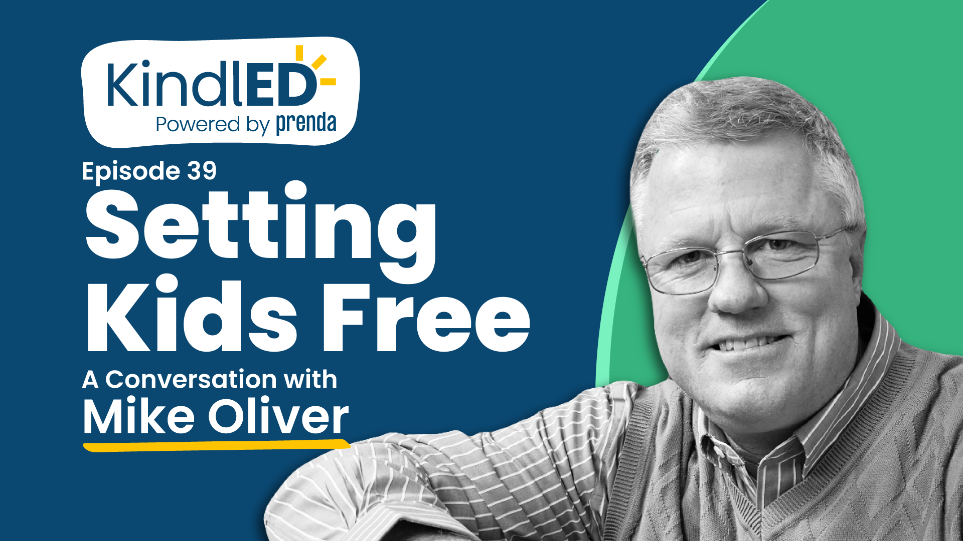 Innovating Education w/ Mike Oliver | KindlED Ep 39